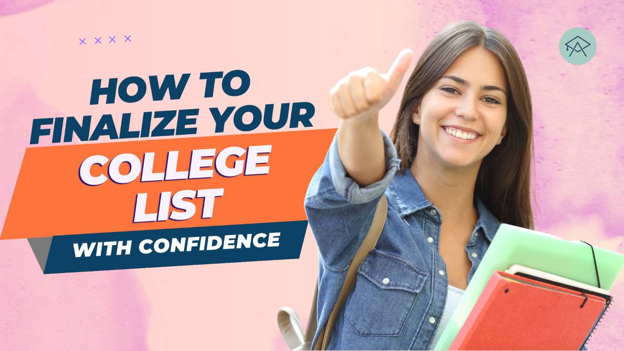 How to Finalize Your College List with Confidence | Anja Education ...