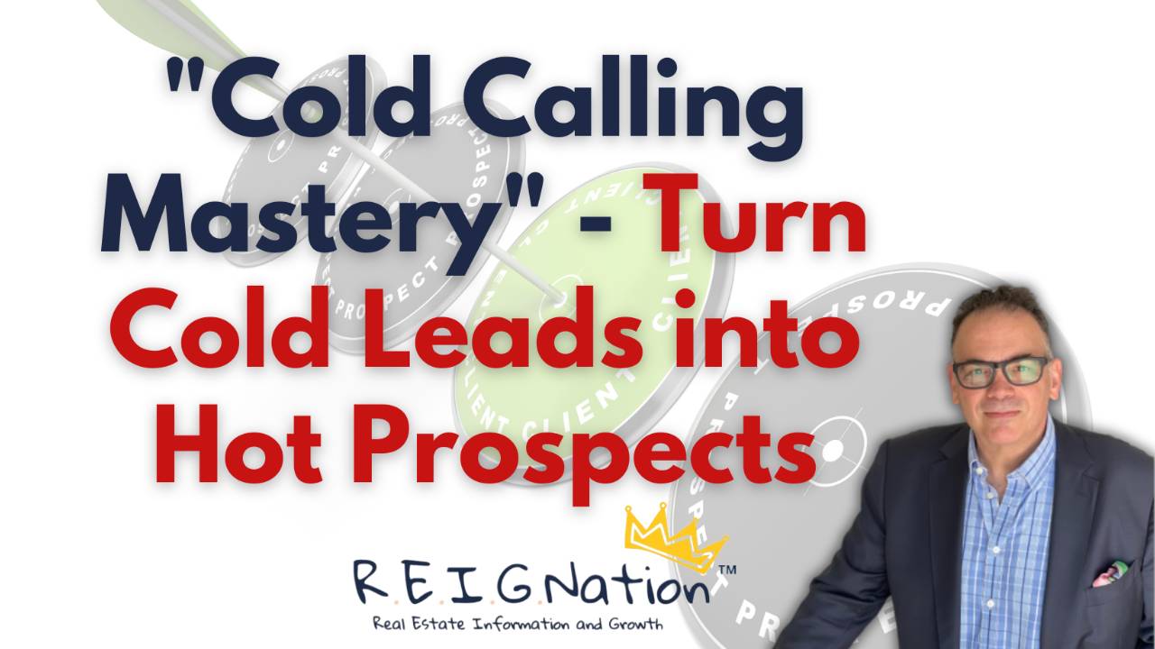 CP: "Cold Calling Mastery" - Turn Cold Leads into Hot Prospects