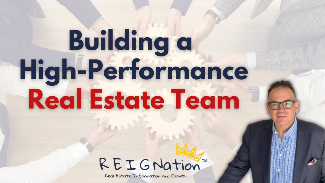 Building a High-Performance Real Estate Team