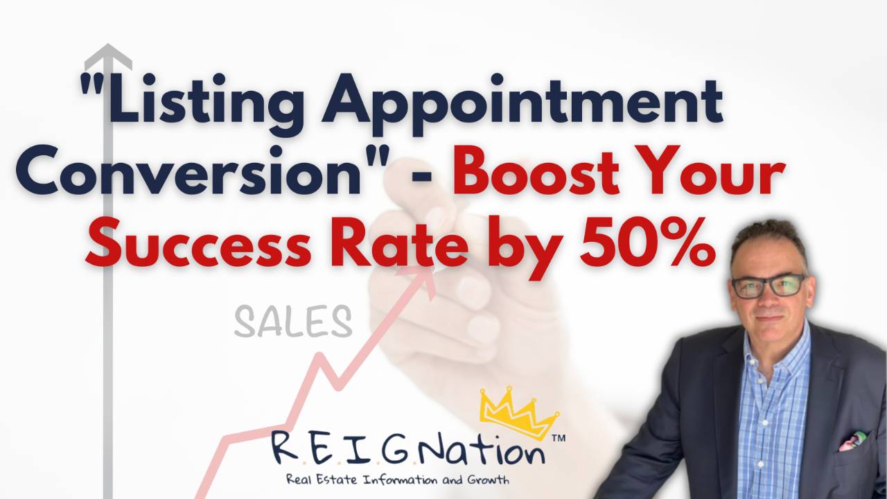 Listing Appointment Conversion - Boost Your Success Rate by 50%