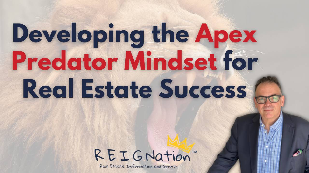 ER: Developing the Apex Predator Mindset for Real Estate Success
