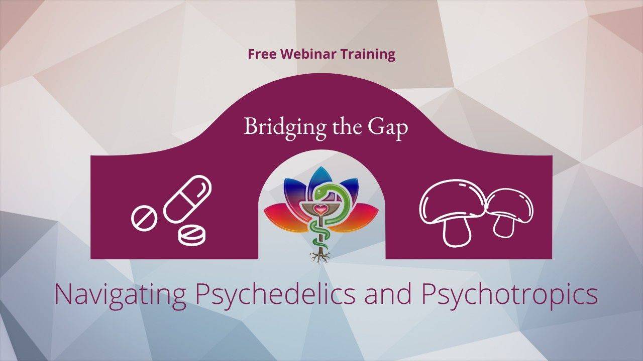 Bridging the Gap - Navigating Psychedelics and Psychotropics