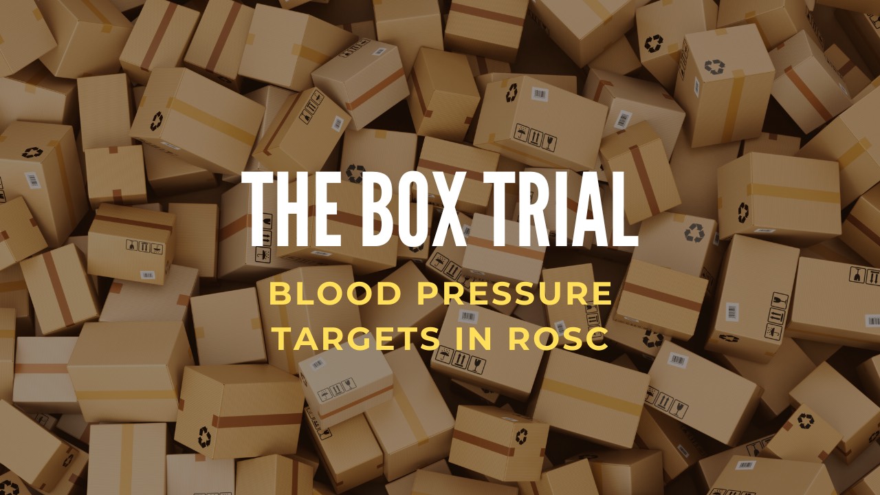 The BOX Trial: BP Targets post ROSC