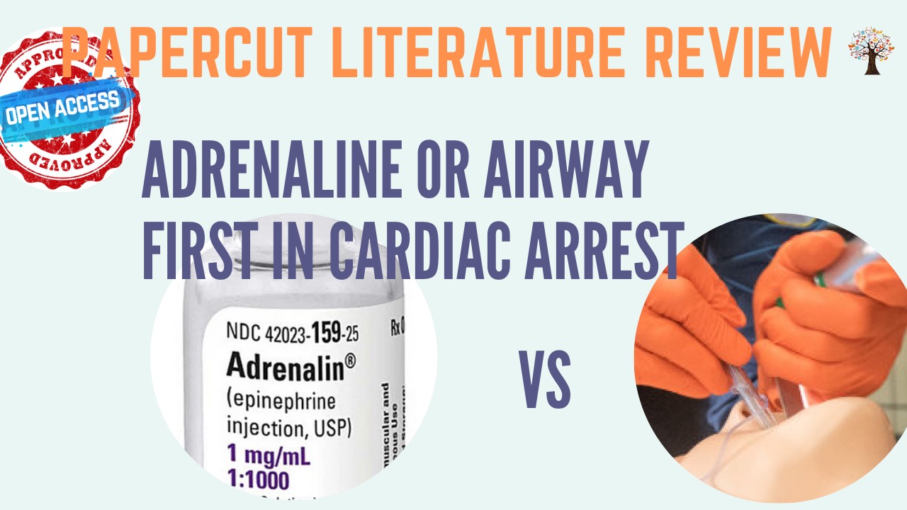 Adrenaline or airway first in cardiac arrest