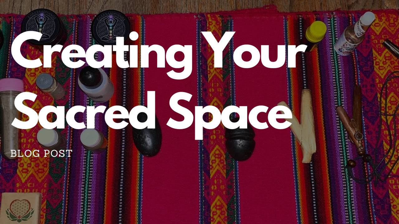 Creating Your Sacred Space