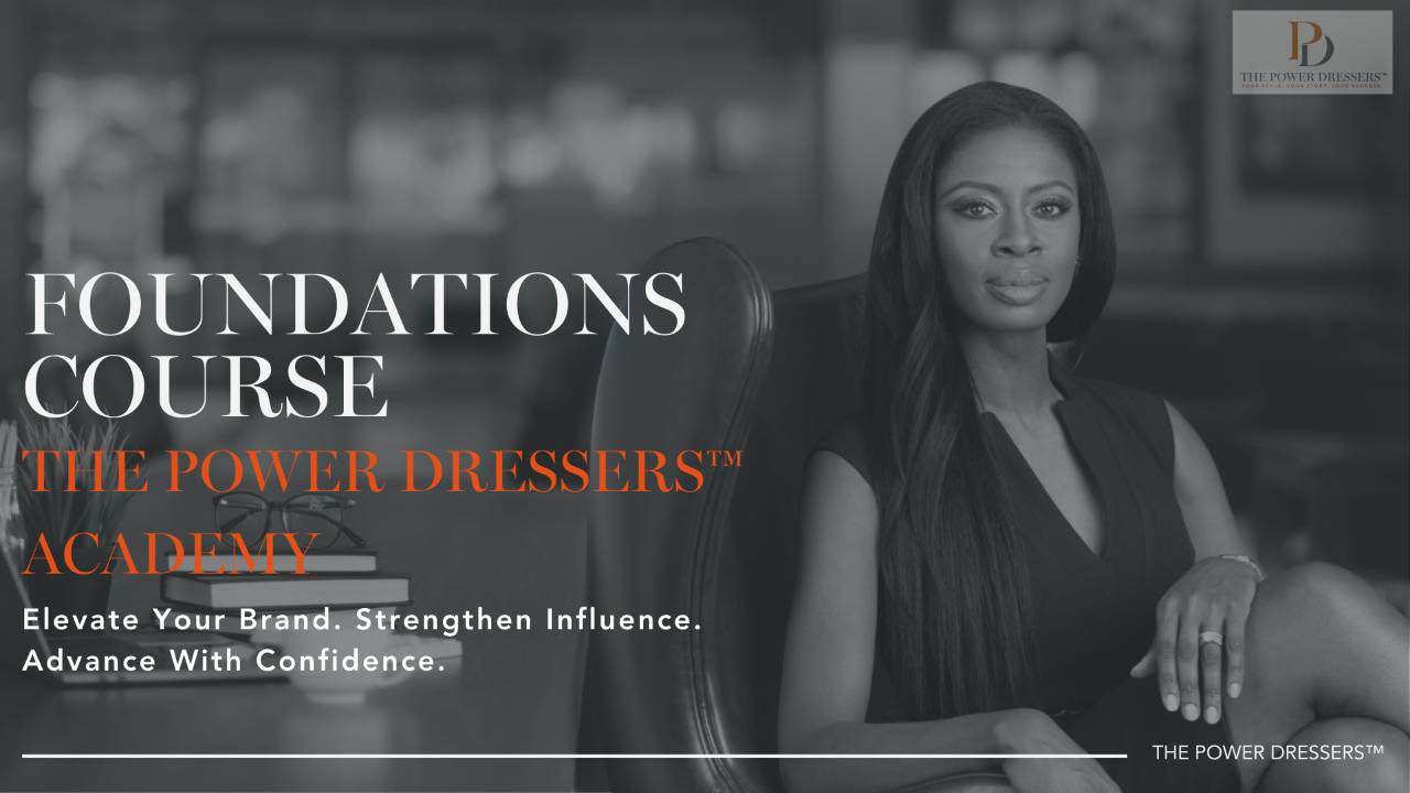The Power Dressers™ Foundations Course