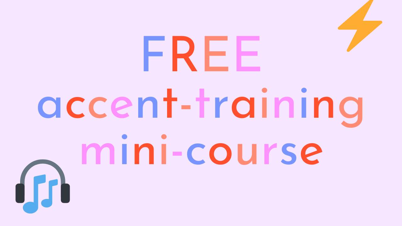 Free Accent Training Course for Spanish-Speakers | Phonetic Fluency