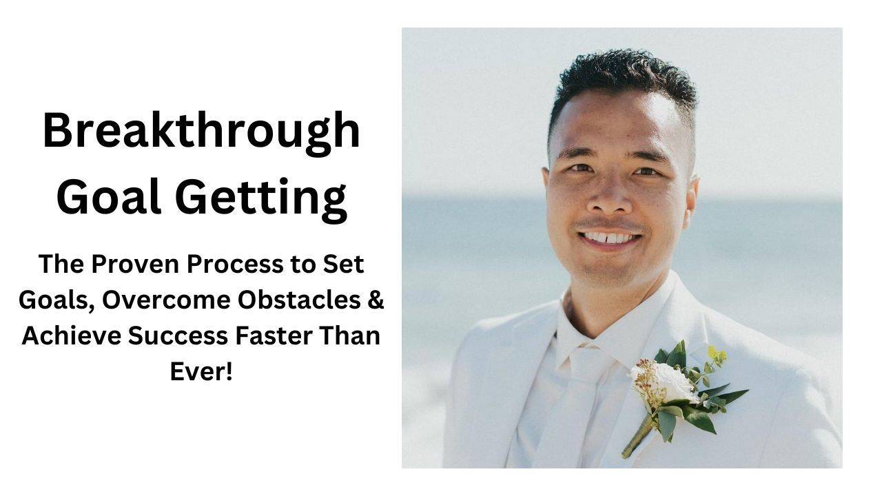 Breakthrough Goal Getting
