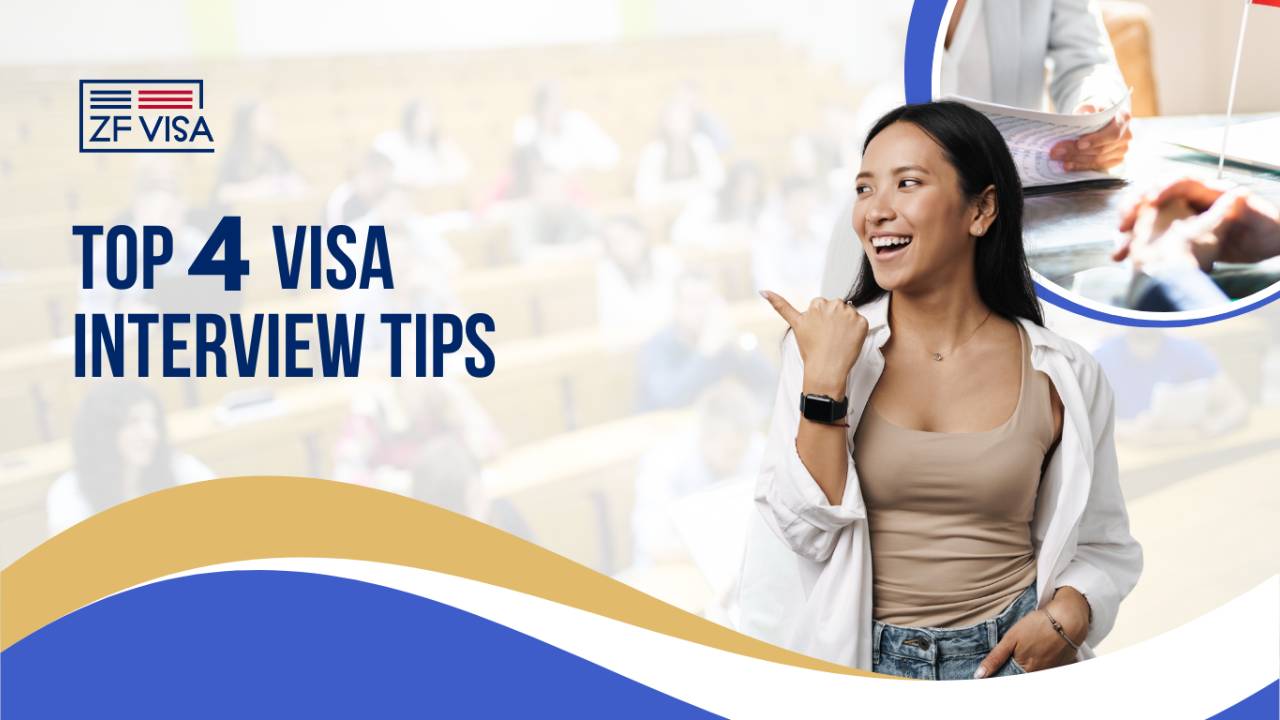 Top 4 Visa Interview Tips