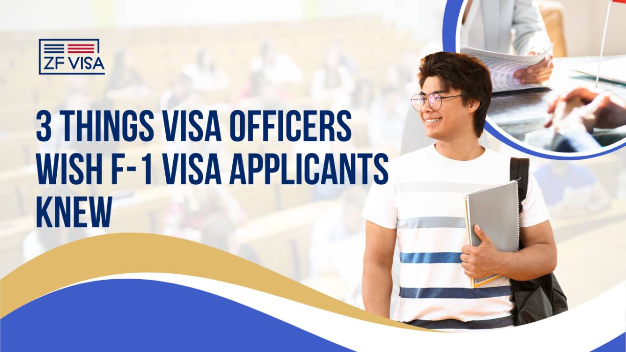 3 Things Visa Officers Wish F-1 Visa Applicants Knew