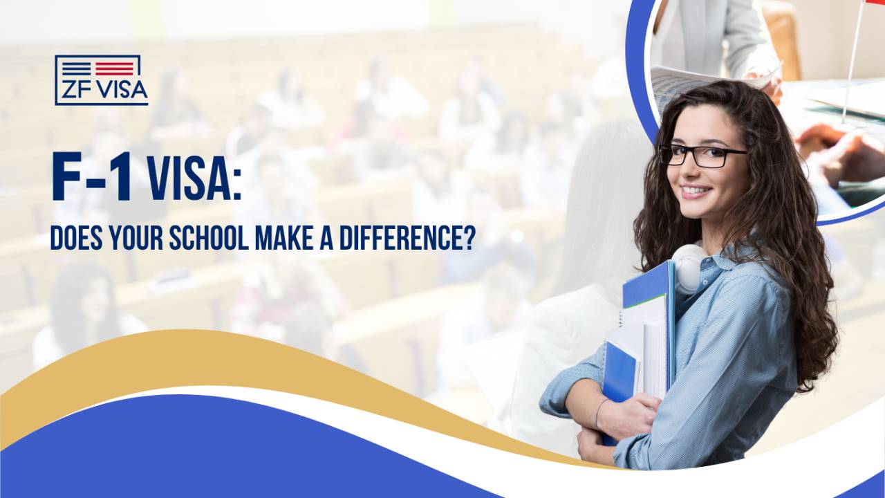 F-1 Visa: Does Your School Make a Difference?