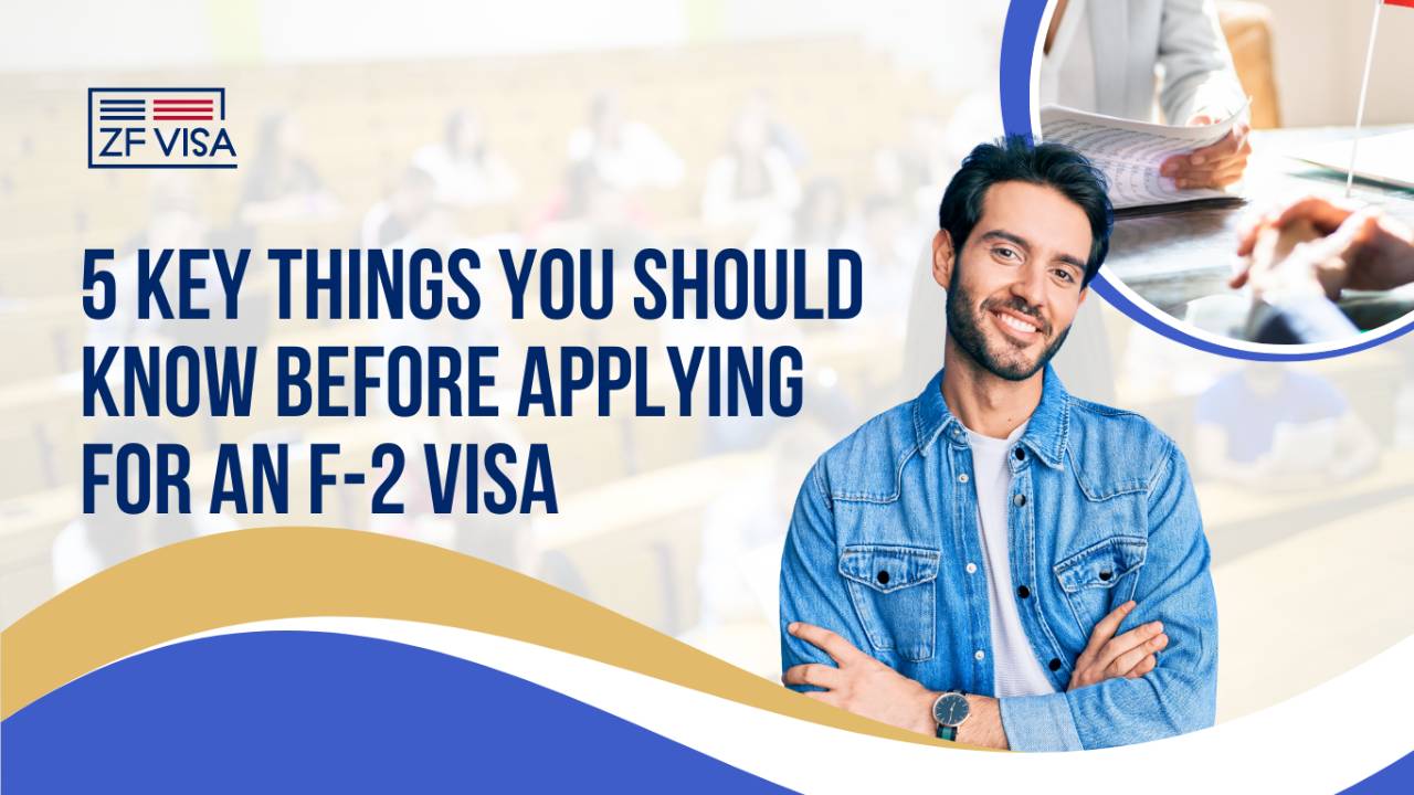 5 Key Things You Should Know Before Applying for an F-2 Visa