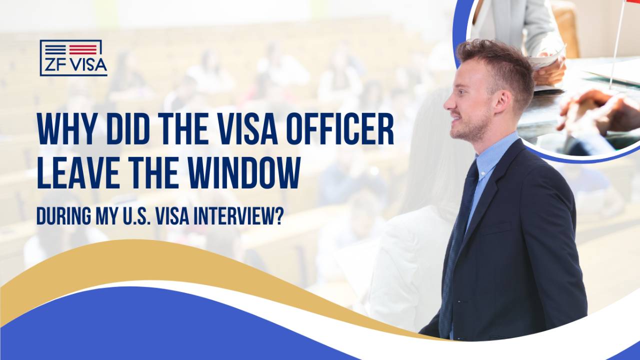Why Did the Visa Officer Leave the Window