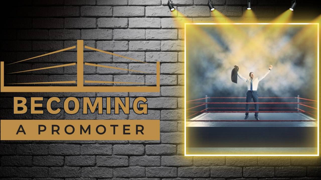 ‘Becoming A Promoter’ Module: Run & Monetise Wrestling Shows