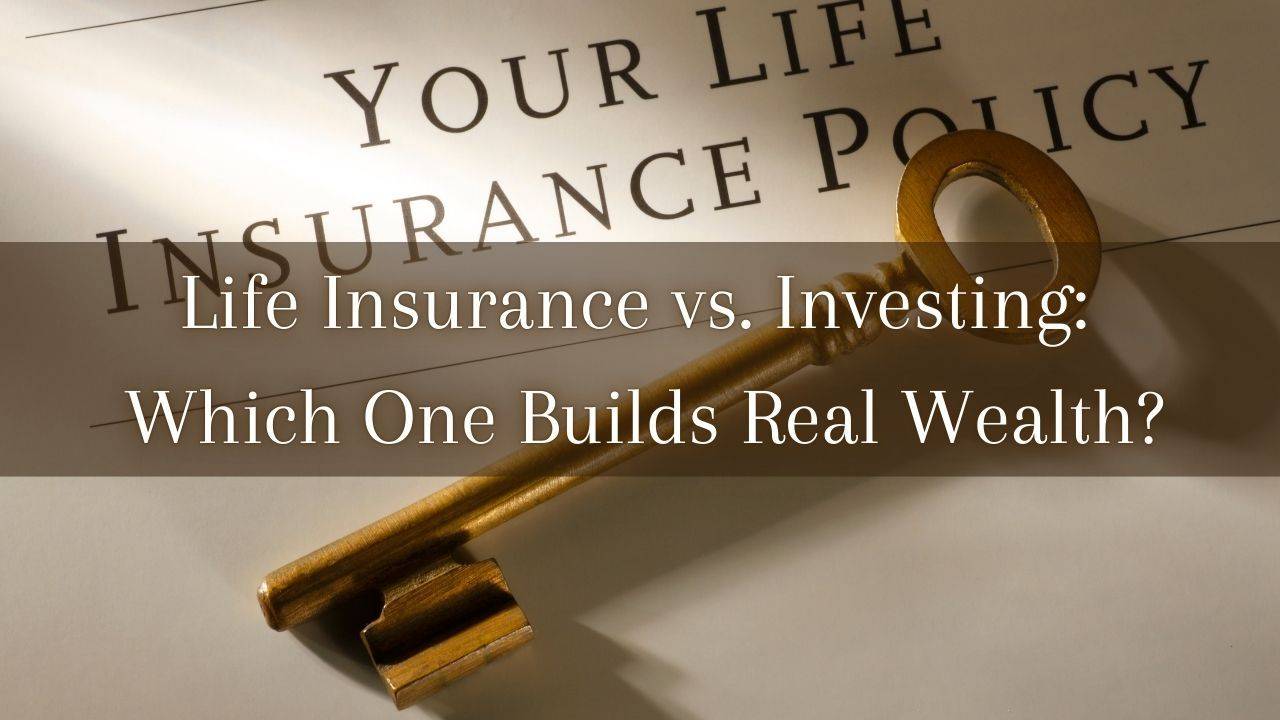Life Insurance vs. Investing