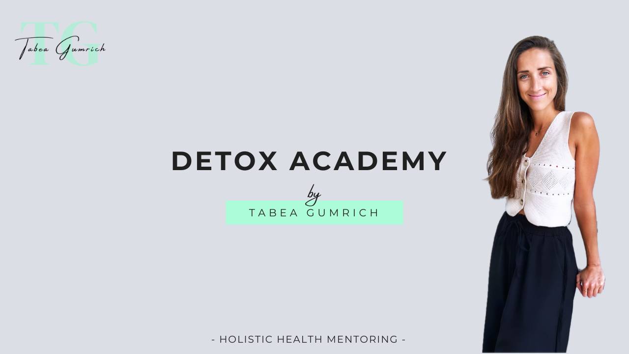 Tabea Gumrich - Holistic Health Mentoring & Detox Academy