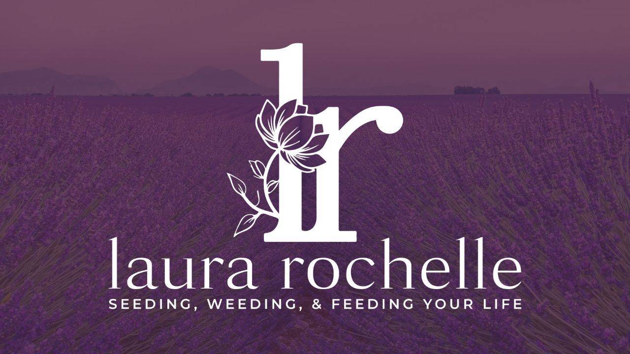 Grow with Laura Rochelle