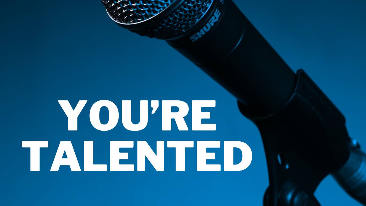 You're Talented