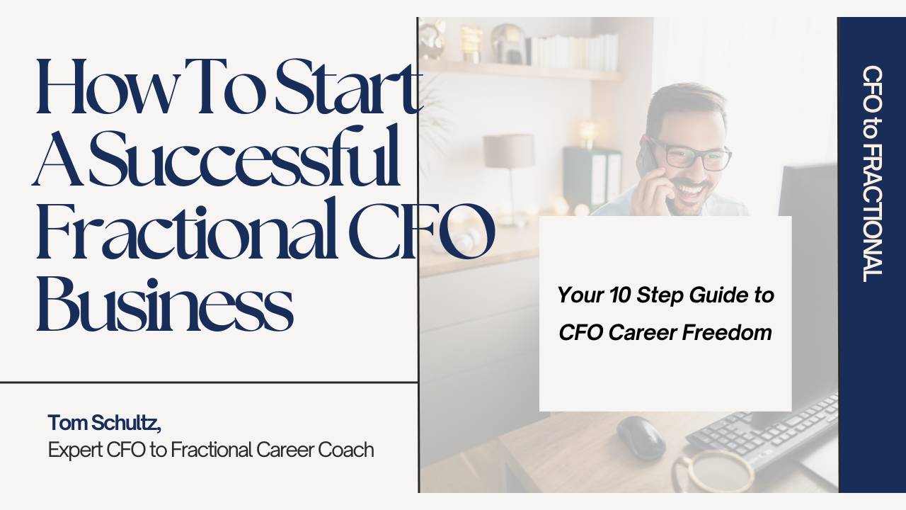 How to Start a Successful Fractional CFO Business: 10 Step Guide