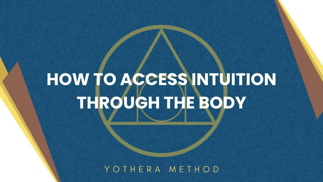 How to access intuition through the body