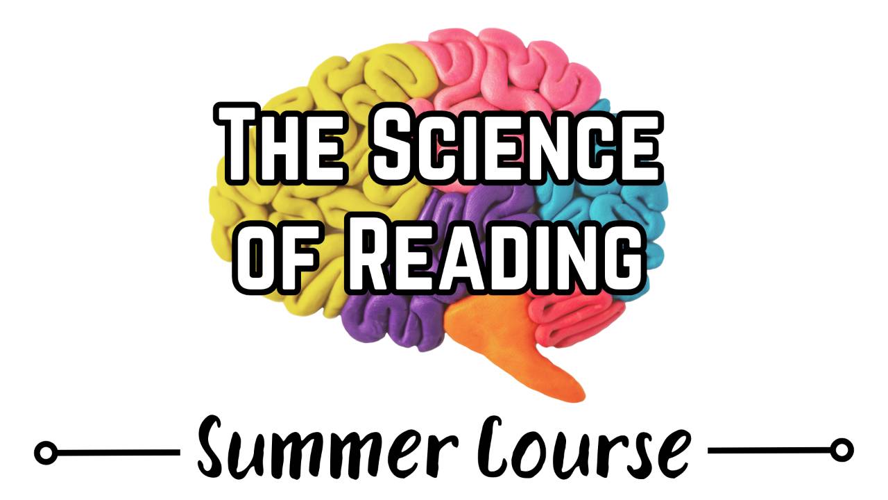 Science of Reading Summer Course
