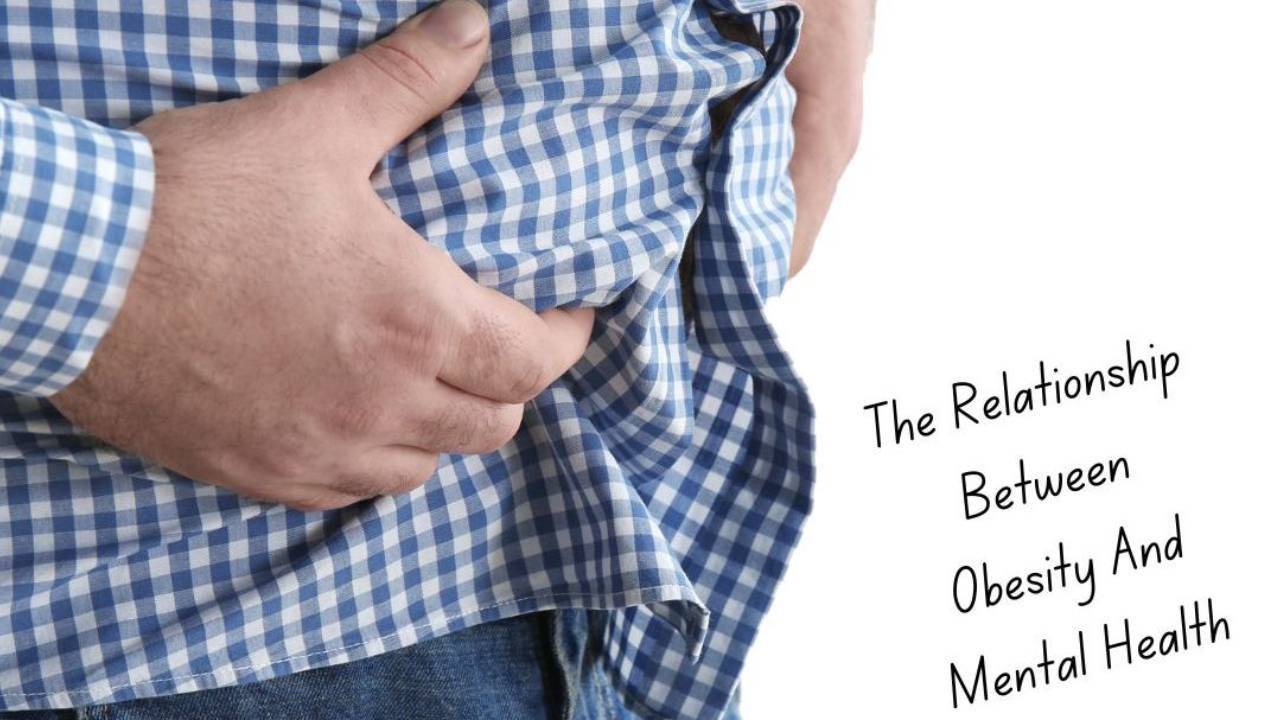 The Relationship Between Obesity And Mental Health
