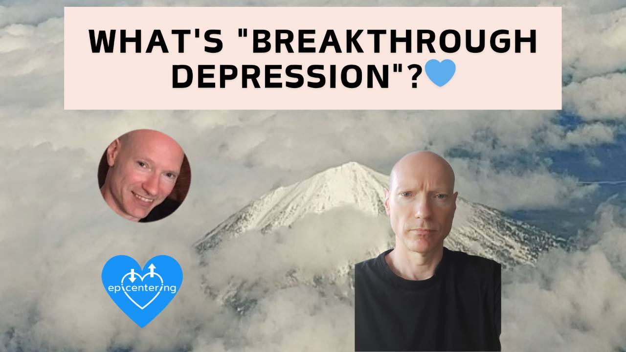 What's "Breakthrough Depression"?💙