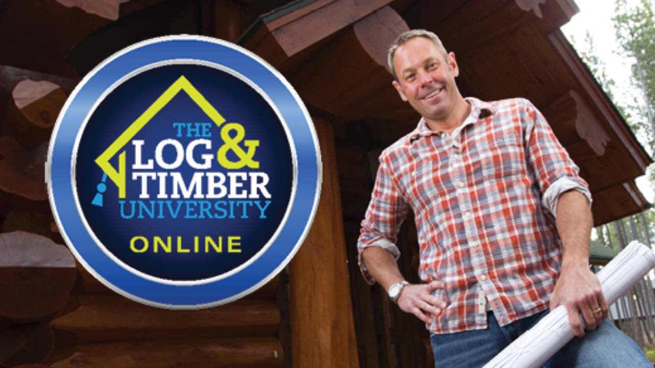 Log & Timber University: Dream and Design
