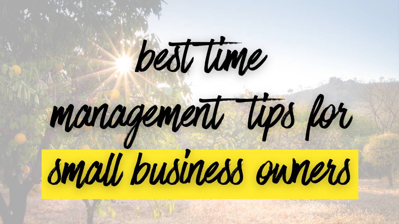 Best Time Management Tips for Small Business Owners