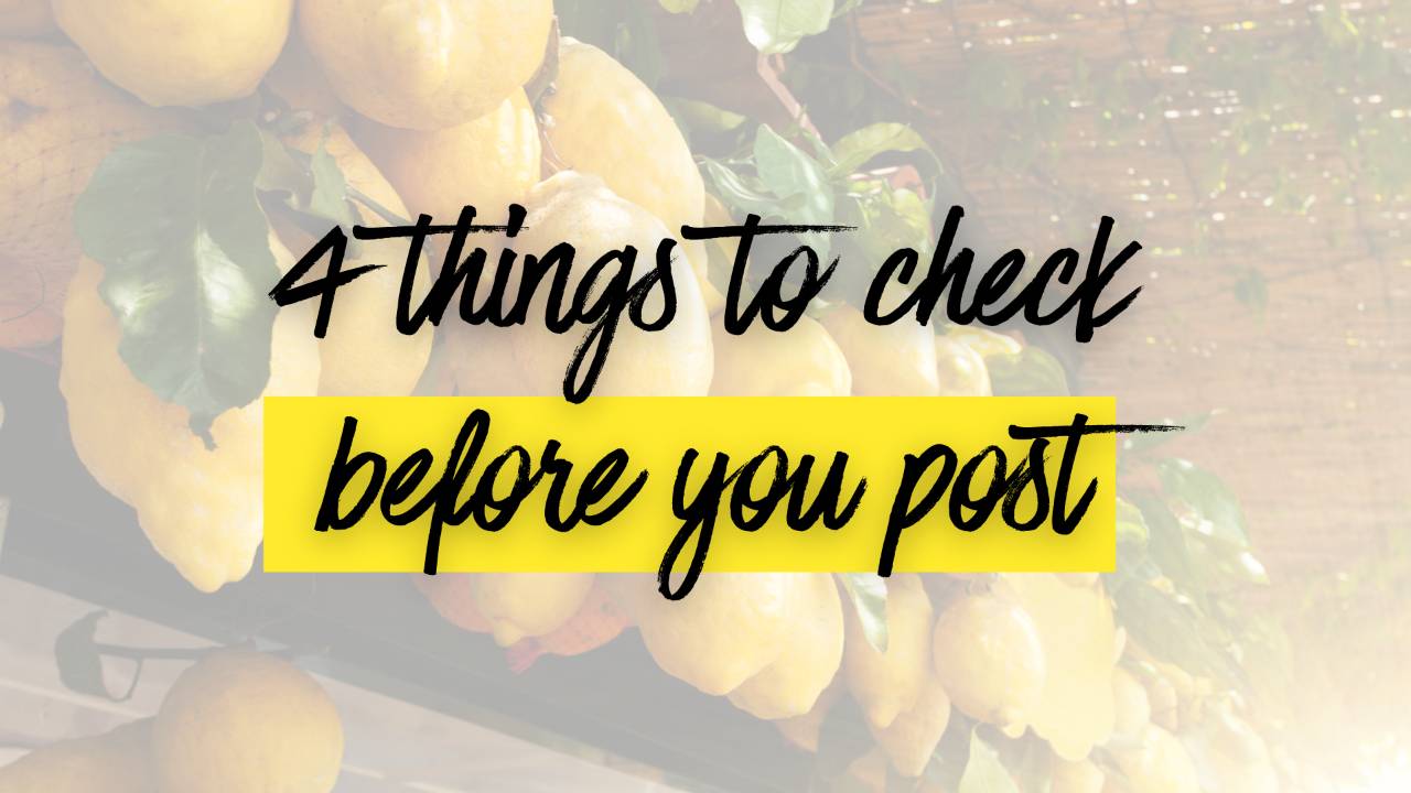 4 Things To Check Before You Post