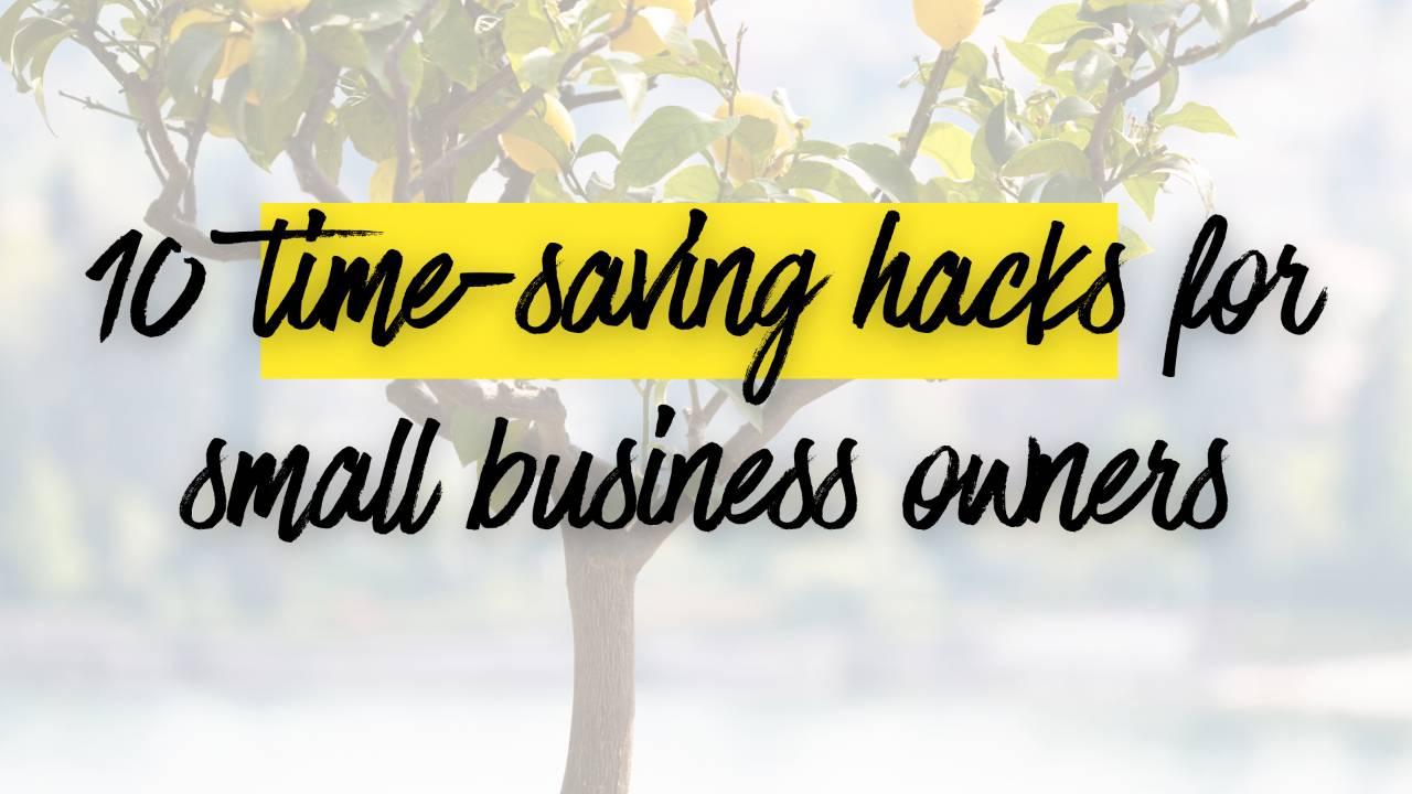 10 Time-Saving Hacks for Small Business Owners