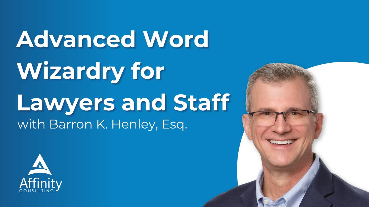 Advanced Word Wizardry for Lawyers and Staff