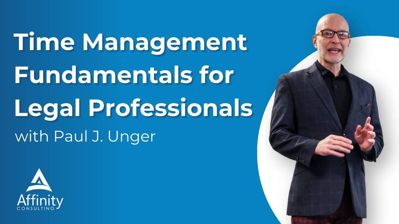 Time Management Fundamentals for Legal Professionals