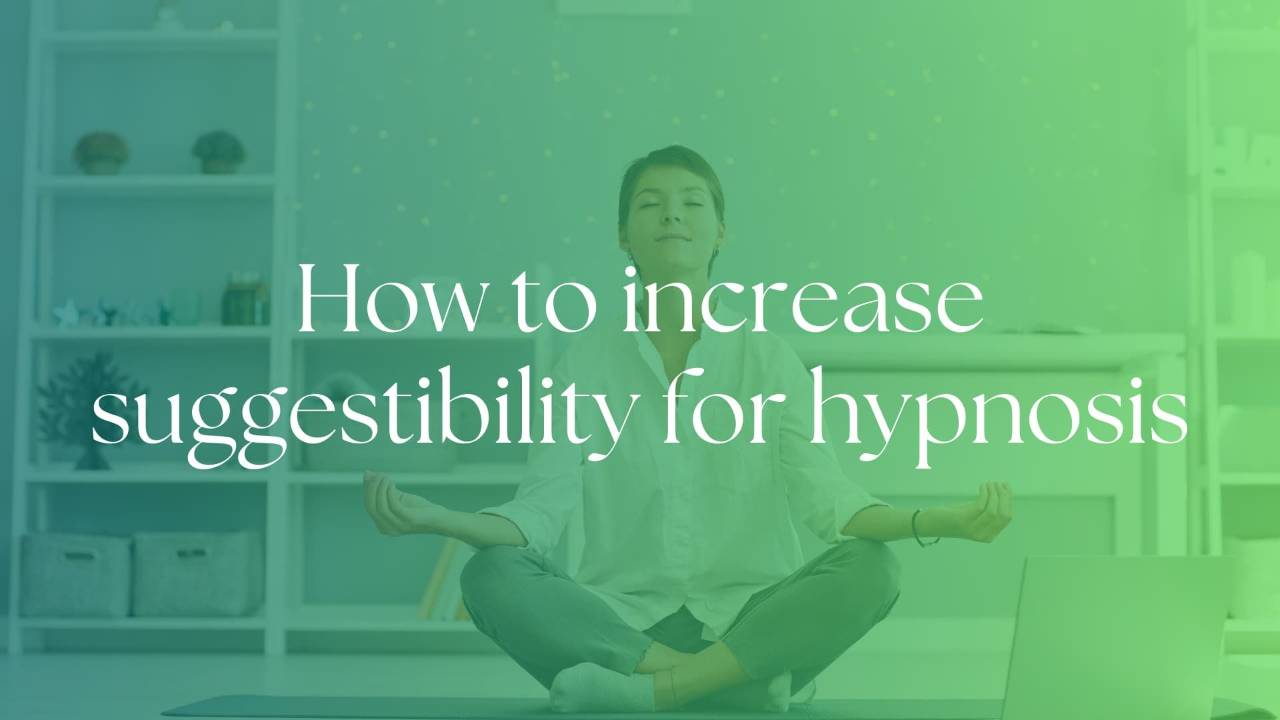 How to increase suggestibility for hypnosis