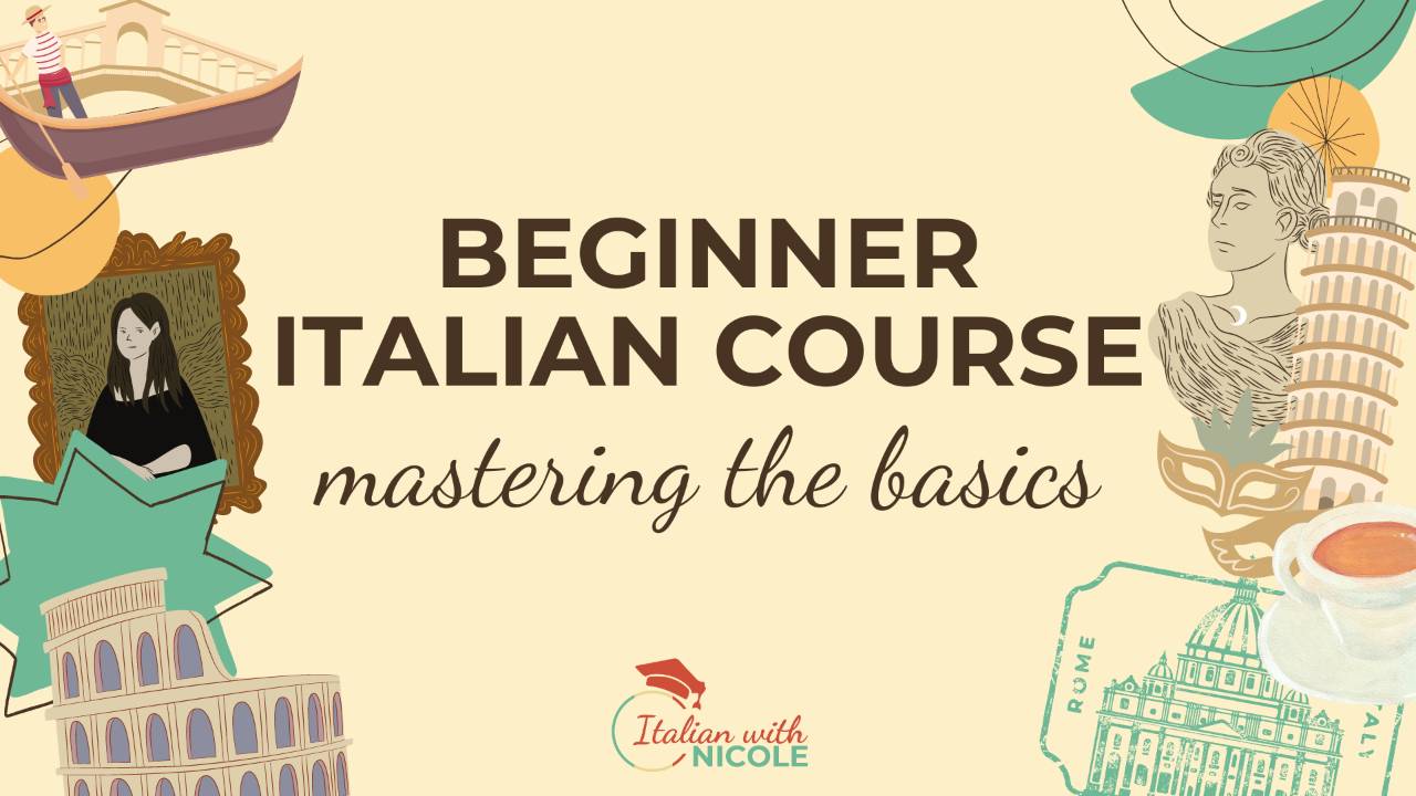 Beginner Italian Course: Mastering the Basics