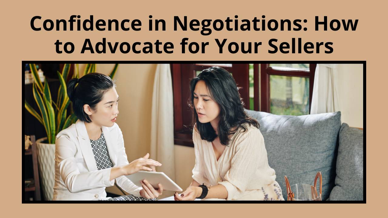 Confidence in Negotiations: How to Advocate for Your Sellers