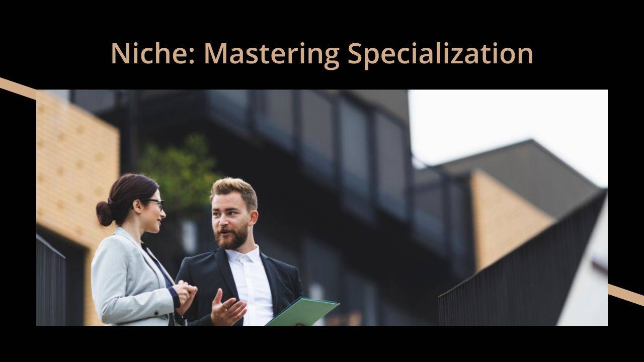 Niche: Mastering Specialization