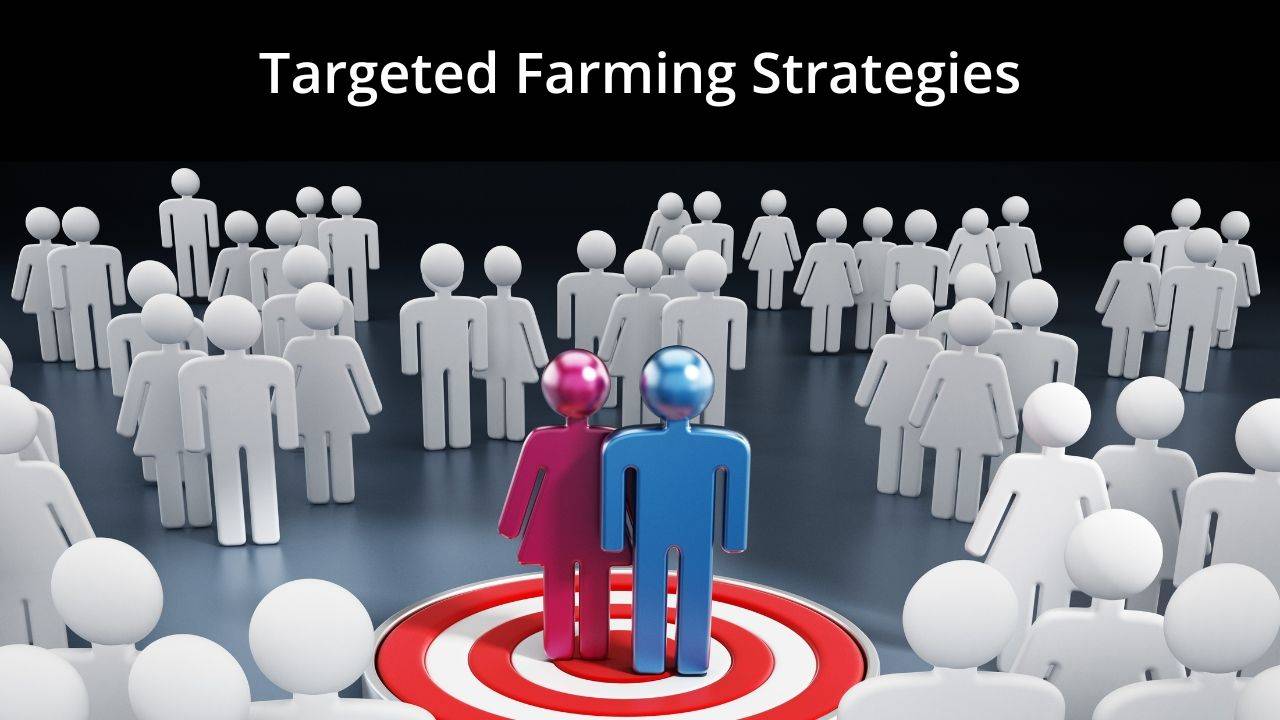 Targeted Farming Strategies