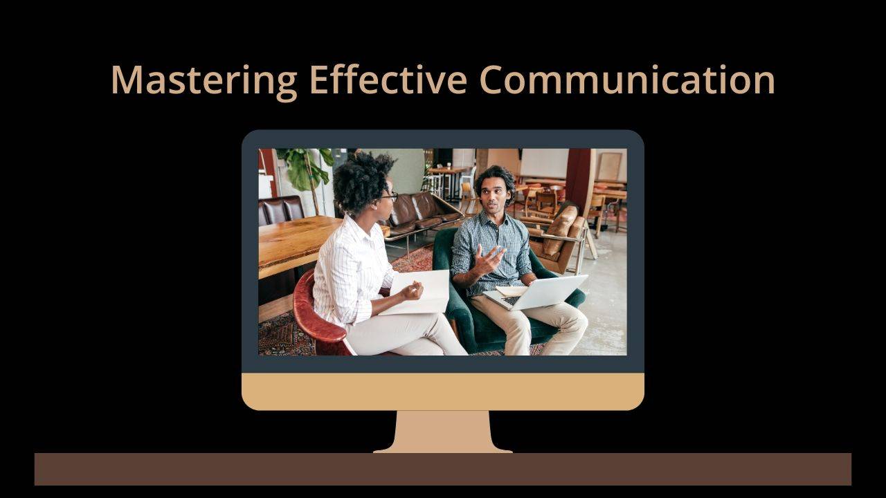 Mastering Effective Communication