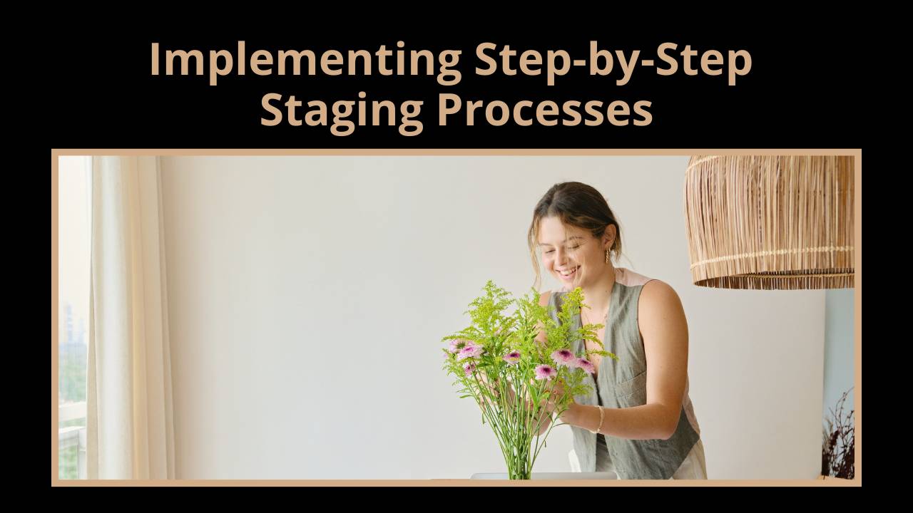 Implementing Step-by-Step Staging Processes