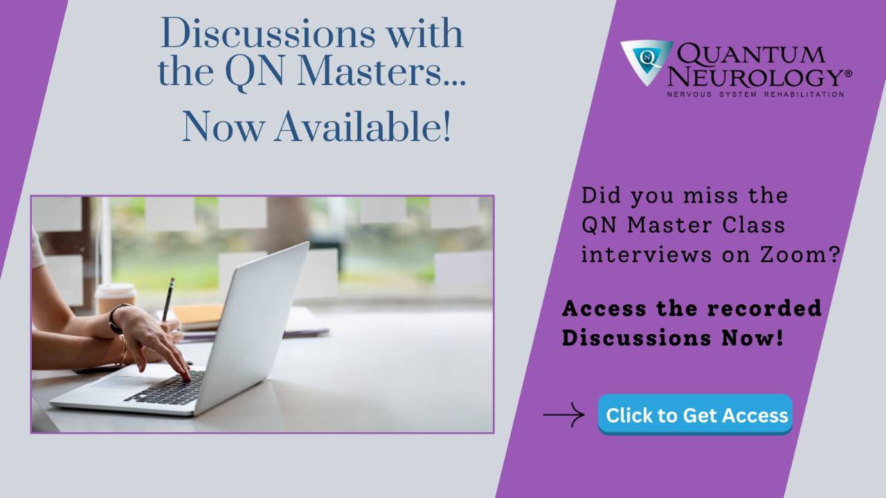 Watch the Recorded QN Master Class Discussions Today!