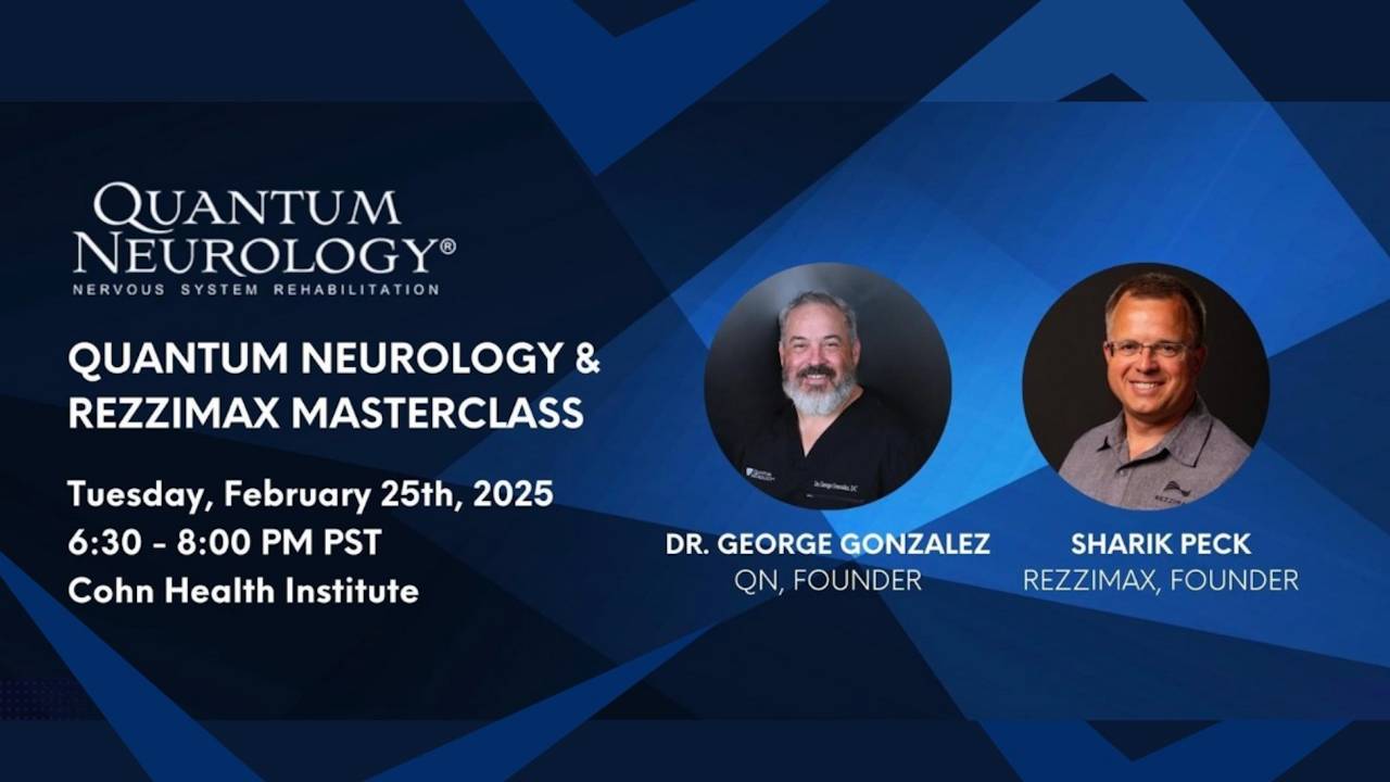 Quantum Neurology & Rezzimax Masterclass! - February 25th, 2025