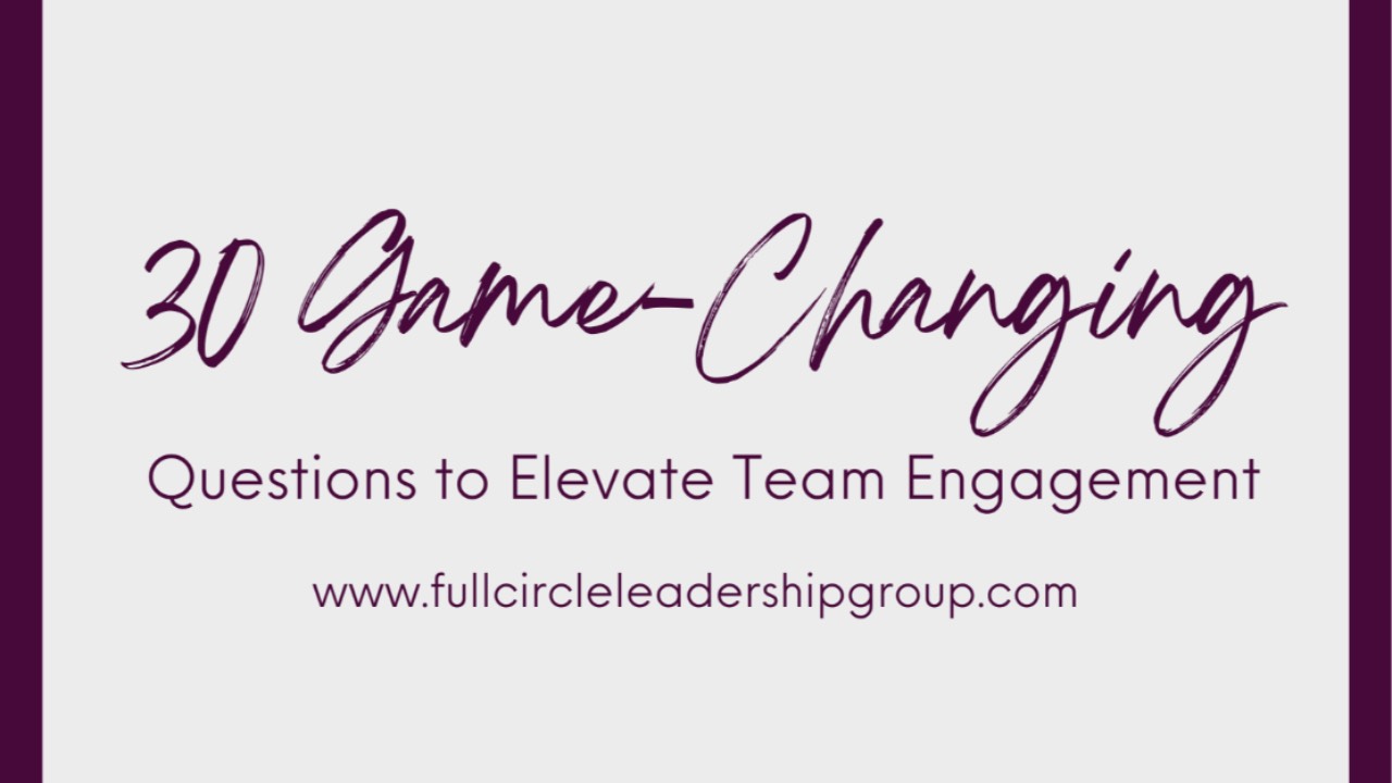 30 Game-Changing Questions That Elevate Team Engagement