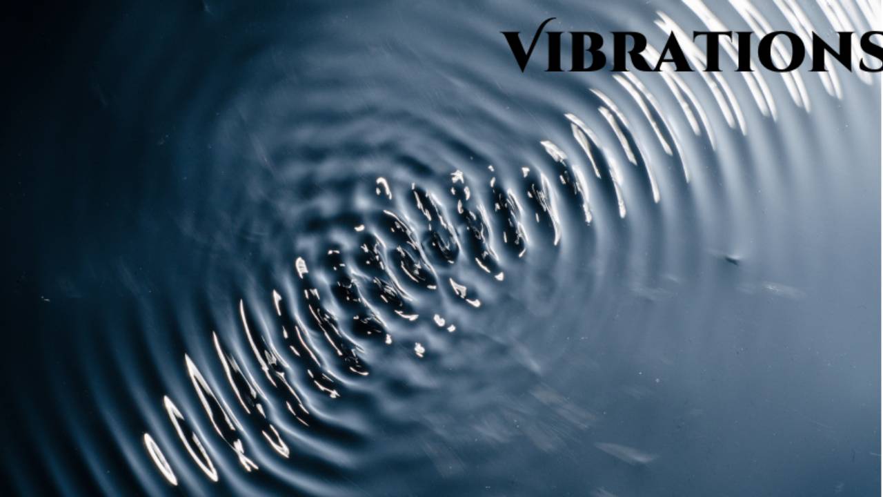 Choose your vibration!