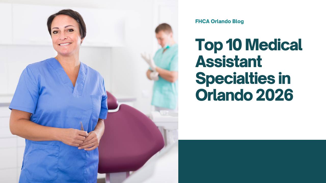 Top 10 Medical Assistant Specialties in Orlando for 2026