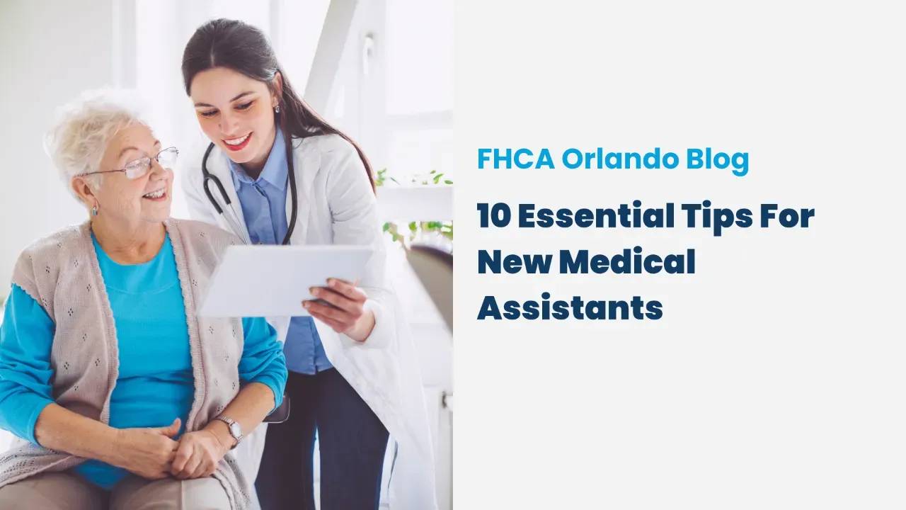 10 Essential Tips For New Medical Assistants