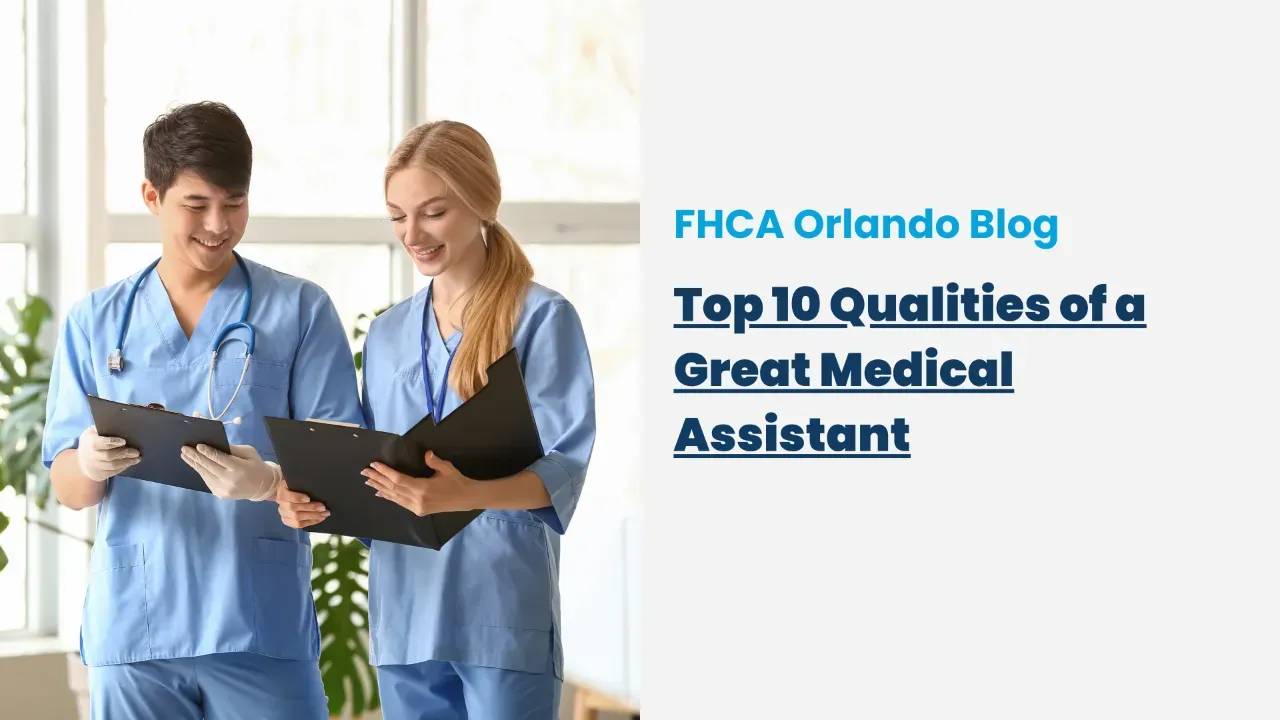 Top 10 Qualities of a Great Medical Assistant