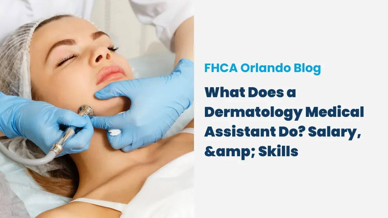 What Does a Dermatology Medical Assistant Do? Salary, & Skills