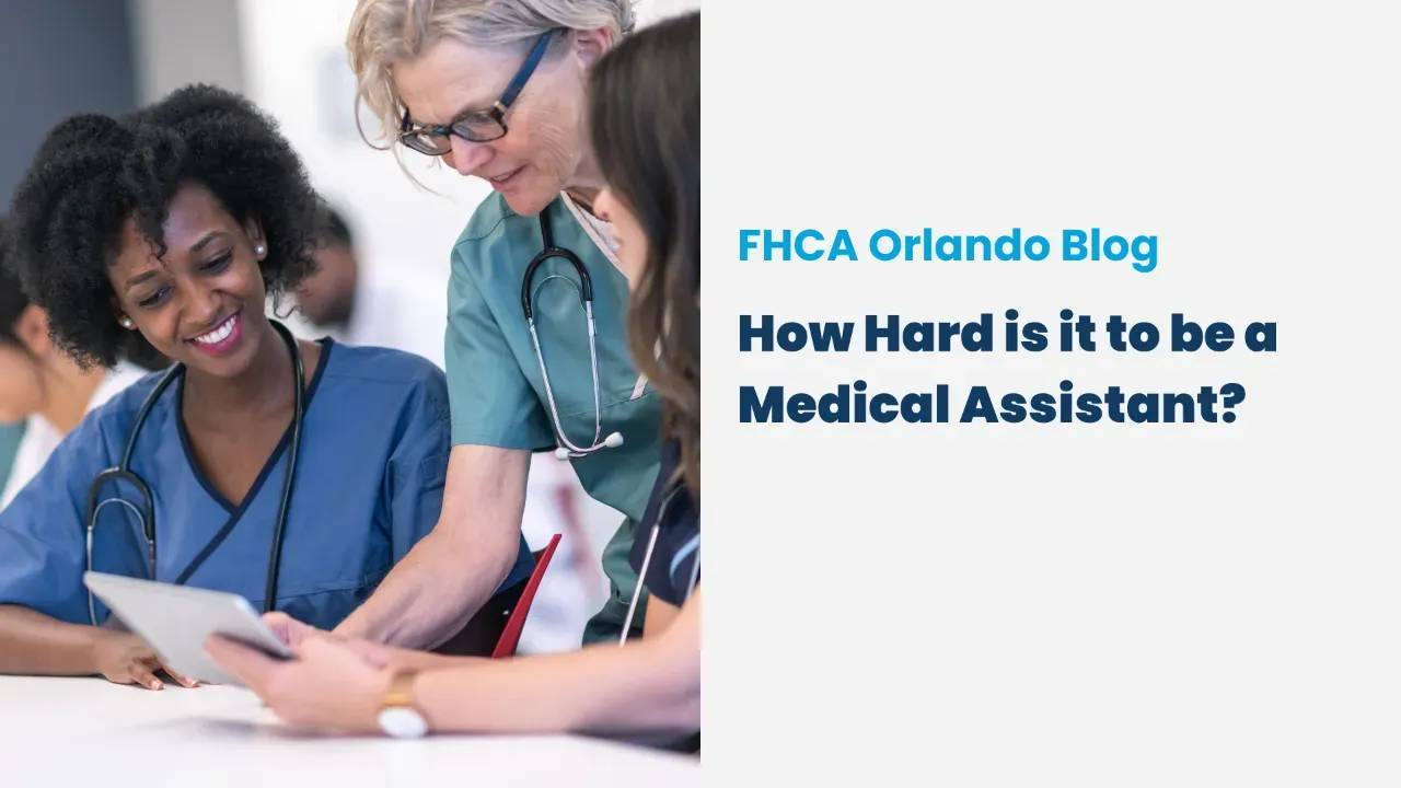 Is Becoming a Medical Assistant Hard? – FHCA