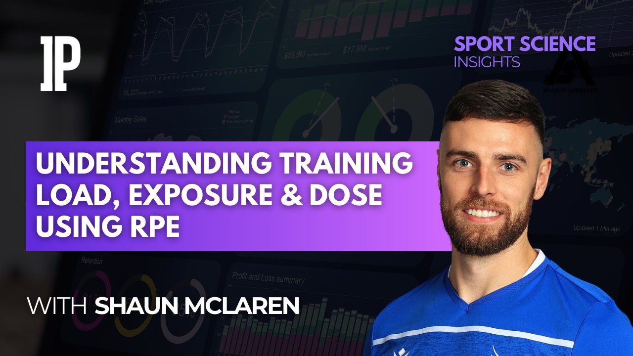 Understanding Training Load, Exposure & Dose Using RPE
